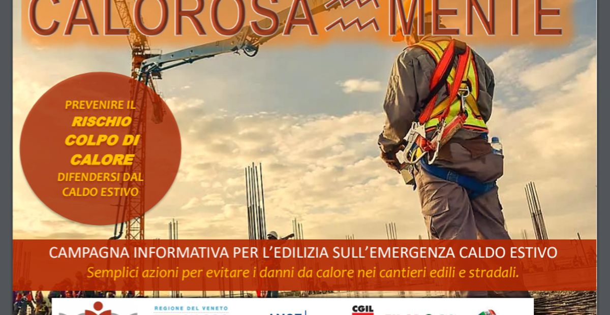 "Calorosa-mente": Ance Padova informa dei rischi sui cantieri durante ...